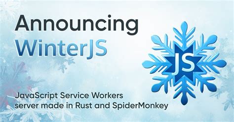 announcing winterjs a new horizon for javascript service workers r