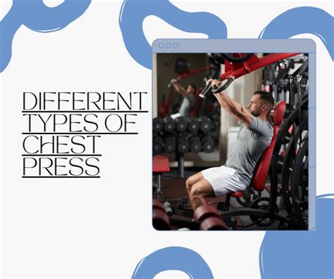 Different Types Of Chest Press Fitness Mind