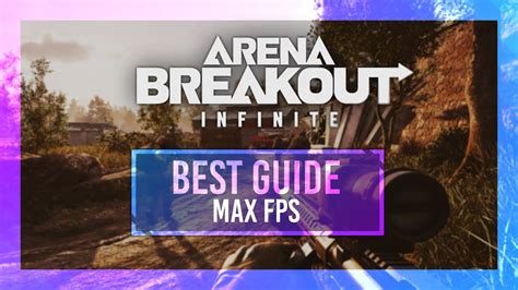 BEST Optimization Guide Arena Breakout Infinite Max FPS Best