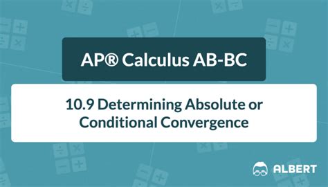 absolute convergence vs conditional convergence a review albert