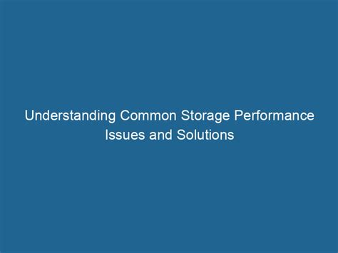 understanding common storage performance issues and solutions dockerpros