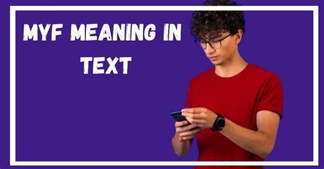 Myf Meaning In Text What It Stands For And How To Use It Right 2025