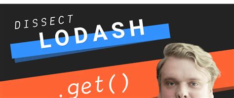 Lodash Get Learn How To Safely Access Values With Lodash Get