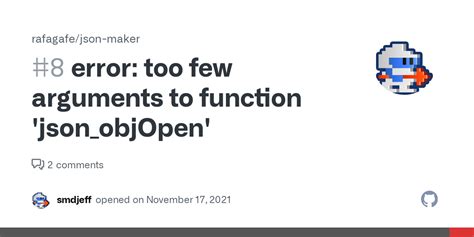 Error Too Few Arguments To Function Json ObjOpen Issue 8 Rafagafe Json Maker GitHub