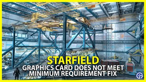 Starfield How To Fix Graphics Card Minimum Requirement Error
