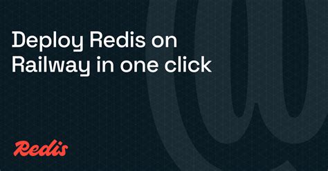 Deploy Redis On Railway In One Click