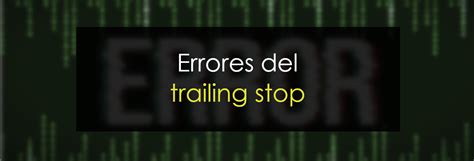 Cómo no poner un trailing stop Novatos Trading Club
