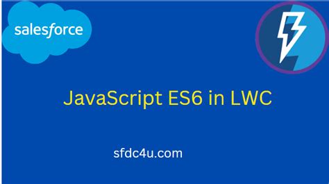 Javascript Es6 In Lwc Lwc Is Using The Core Concept Of Web By Ajit Singh Medium