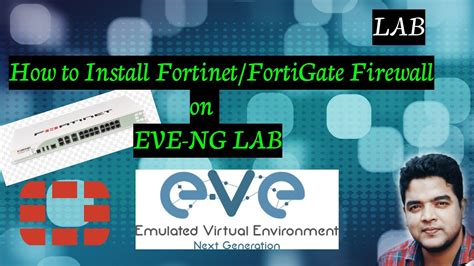 How To Install Fortinet Fortigate Firewall On Eve Ng Step By Step Tutorial Youtube