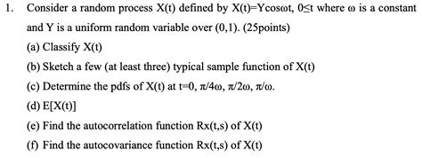 Solved Consider A Random Process X T Defined By Chegg Com