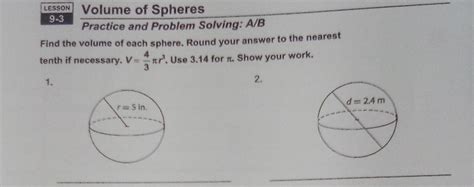 Lesson Volume Of Spheres 9 3 Practice And Problem Solving Ab Find The Volume Of Each Sph Math