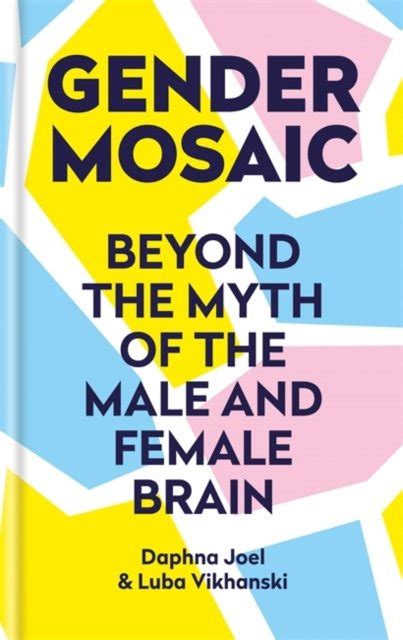 Gender Mosaic Beyond the myth of the male and female brain Opracowanie zbiorowe Książka w Empik