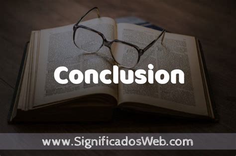 Significado De Conclusion ️ Definición Y Concepto