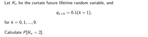 Let Kx Be The Curtate Future Lifetime Random