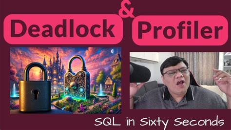 Deadlock And Profiler Sql In Sixty Seconds 207 Sql Authority With