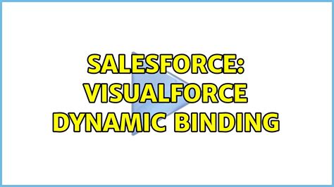 Salesforce Visualforce Dynamic Binding Youtube