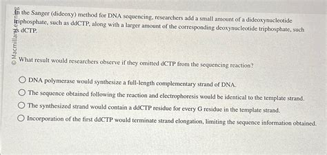 Solved Whe Sanger Dideoxy ﻿method For Dna Sequencing