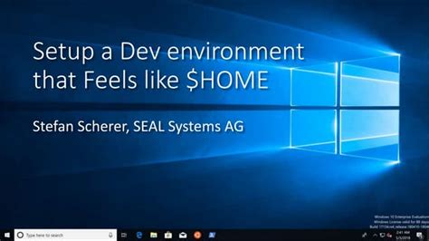 Setup A Dev Environment That Feels Like Home On Windows 10 Ppt