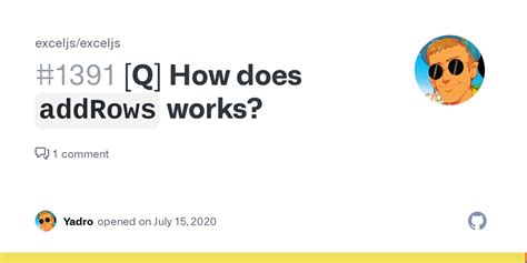 Q How Does AddRows Works Issue 1391 Exceljs Exceljs GitHub