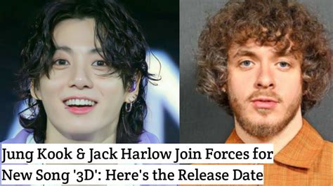 Amazing Jung Kook And Jack Harlow Join Forces For New Song 3d Heres
