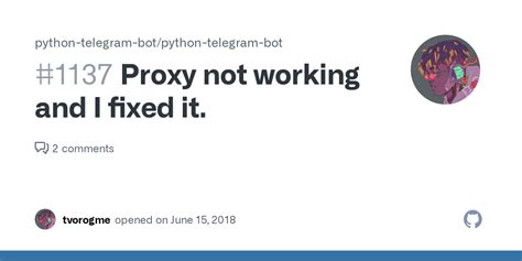 proxy not working and i fixed it · issue 1137 · python telegram bot