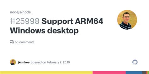 Support Arm64 Windows Desktop · Issue 25998 · Nodejsnode · Github