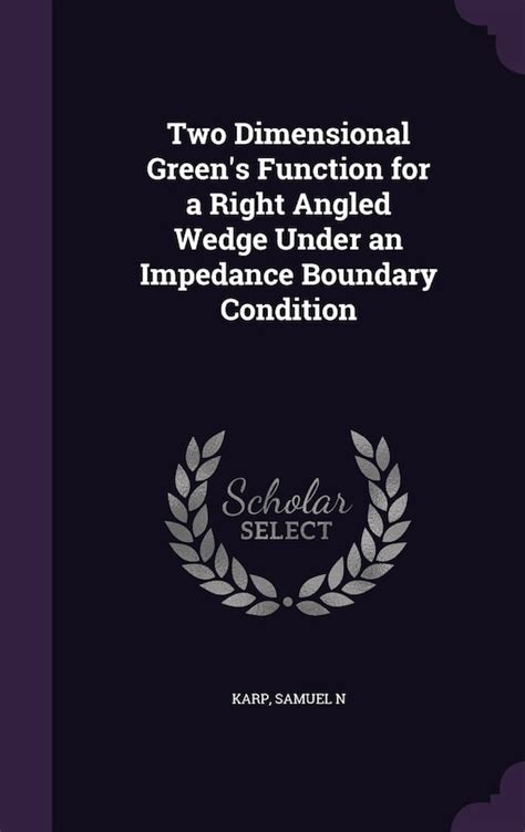 Two Dimensional Greens Function For A Right Angled Wedge Under An Impedance Boundary Condition