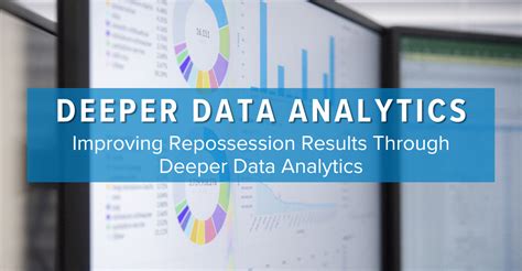 Improving Repossession Results Through Deeper Data Analysis