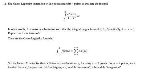 Solved 2 Use Gauss Legendre Integration With 3 Points And