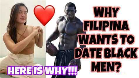 Why Filipinas Wants To Date Black Men Why Filipinas Find Black Men