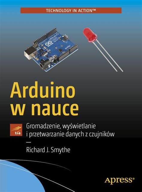 Arduino W Nauce Smythe Richard J Książka W Empik