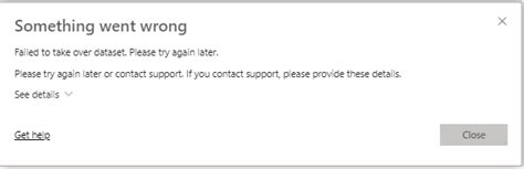 Unable To Take Over Dataset Microsoft Fabric Community