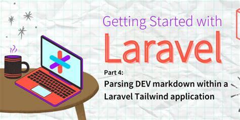 Parsing Dev Markdown Within A Laravel Tailwind Application Dev Community