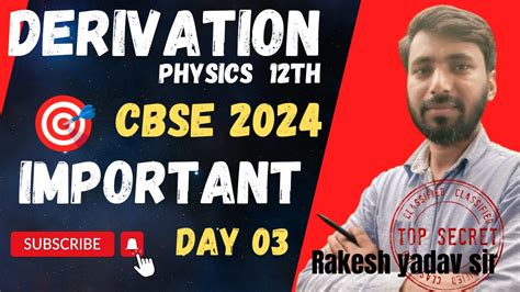 Important Derivation Physics Class 12th Cbse Board 2024 Day 03 By Rakesh Yadav Sir Youtube