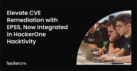 Hackerone Uses Epss For Cves Krista Kihlander Posted On The Topic Linkedin