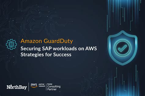 Securing Sap Workloads On Aws Strategies For Success Northbay Solutions