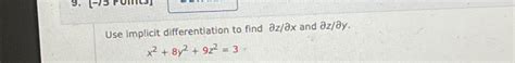 Solved Use Implicit Differentiation To Find Delzdelx And