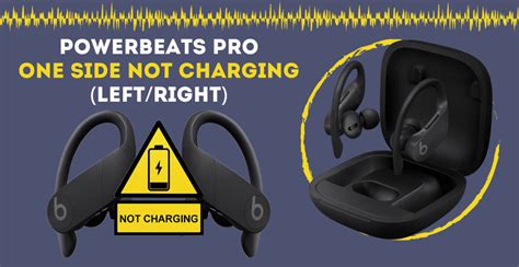 Powerbeats Pro One Side Not Charging Left Right Audiogrounds