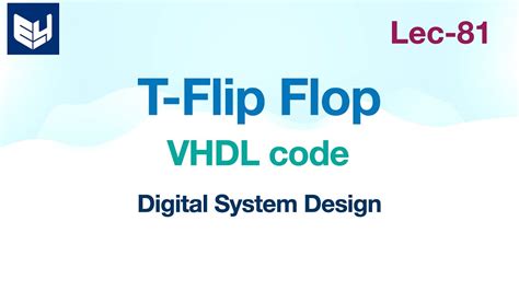 Vhdl Code For T Flip Flop Behavioral Model Digital Systems Design