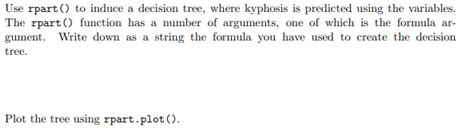 Solved Make Use Of The Built In Kyphosis Dataset From The Chegg