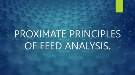 Proximate Principles Of Feed Analysispptx