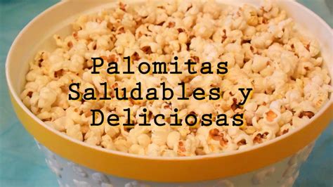 Palomitas Saludables Y Deliciosas Youtube