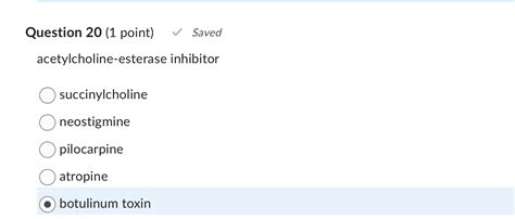 Solved Question 20 1 ﻿point ﻿savedacetylcholine Esterase