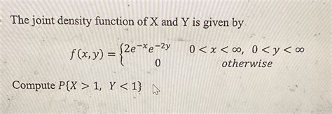 Solved The Joint Density Function Of X ﻿and Y ﻿is Given