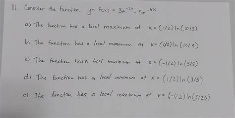 Solved 11 Consider The Function Y F X 3e−2x−5e−4x A The