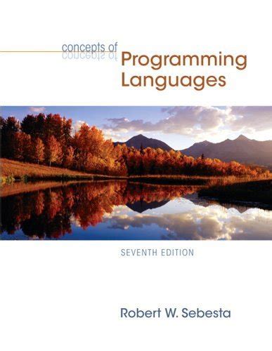 Concepts Of Programming Languages 7th Edition Sebesta Robert W