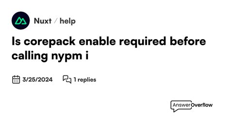 Is `corepack Enable` Required Before Calling `nypm I` Nuxt