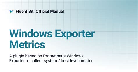 Windows Exporter Metrics Fluent Bit Official Manual
