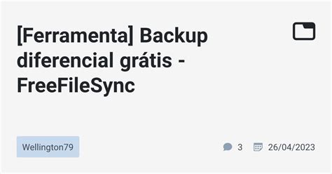 Ferramenta Backup Diferencial Grátis Freefilesync · Wellington79