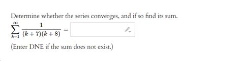 Solved Determine Whether The Series Converges And If So Chegg Com